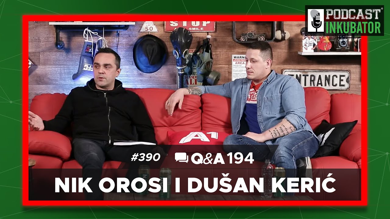 Podcast Inkubator #390 Q&A 194 - Nik Orosi i Dušan Kerić
